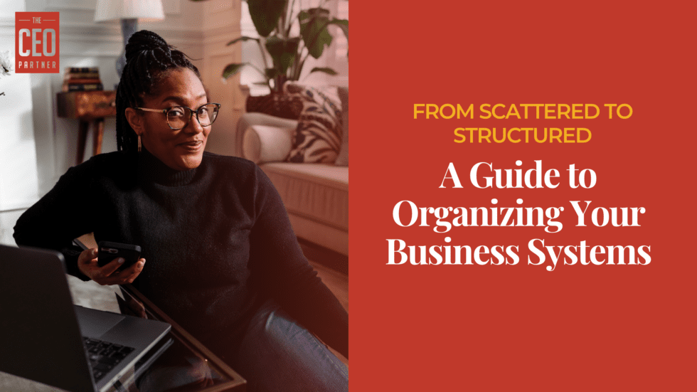From Scattered to Structured: A Guide to Organizing Your Business ...